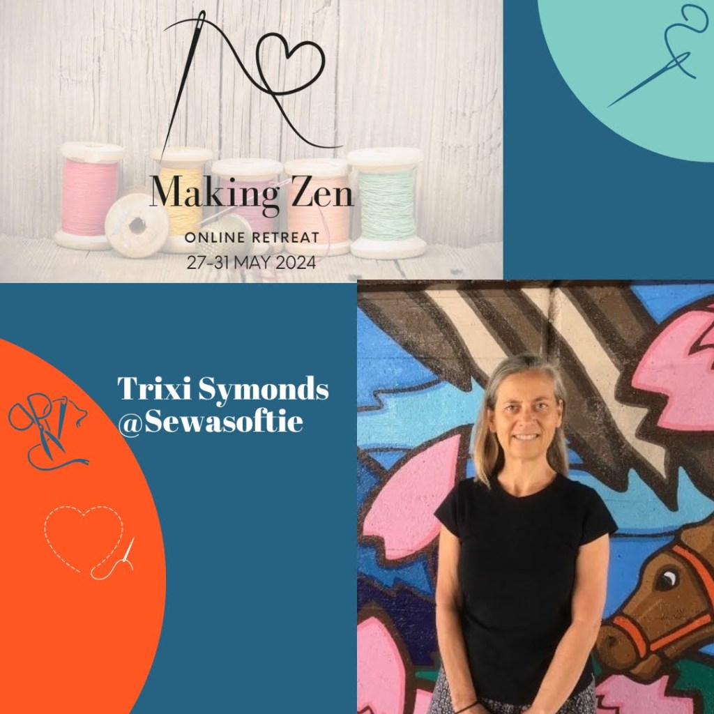 Making Zen Online Retreat May 2024 – Sew organised style podcast