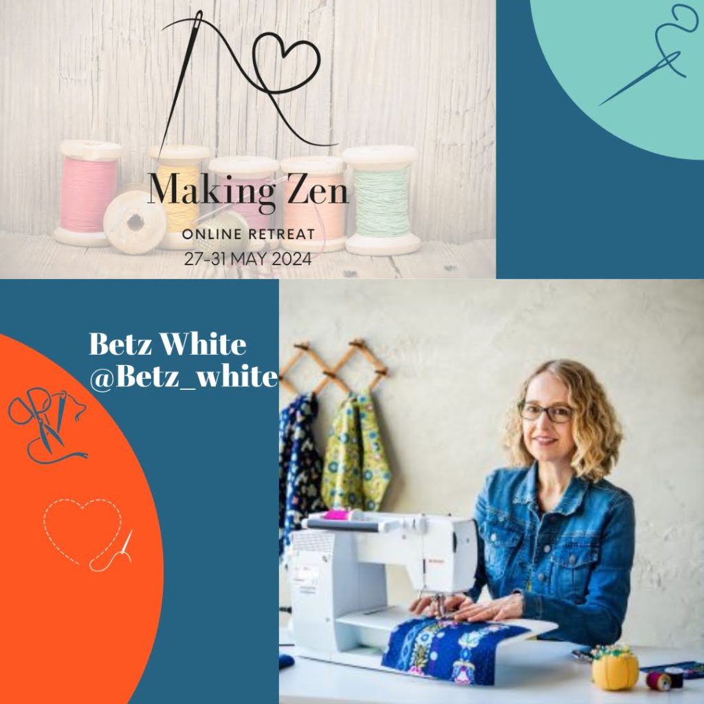 Making Zen Online Retreat May 2024 – Sew organised style podcast
